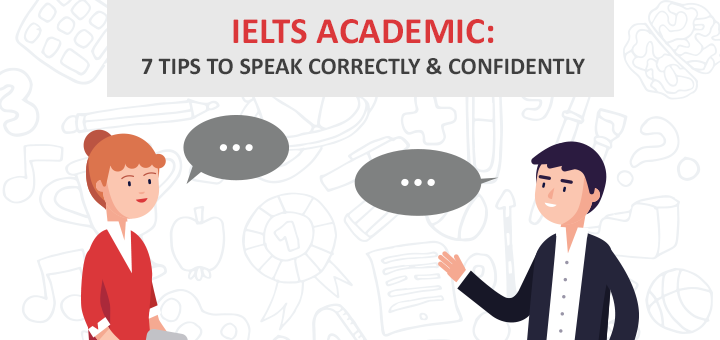 IELTS Academic: 7 Tips To Speak Correctly & Confidently | AdmitEDGE Blog