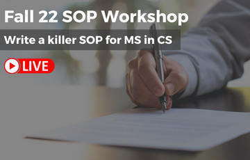 Fall 22 SOP Workshop: How to write a killer SOP for MS in CS & related ...